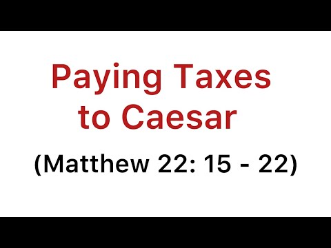 Paying Taxes to Caesar (Matthew 22: 15 - 22) - YouTube