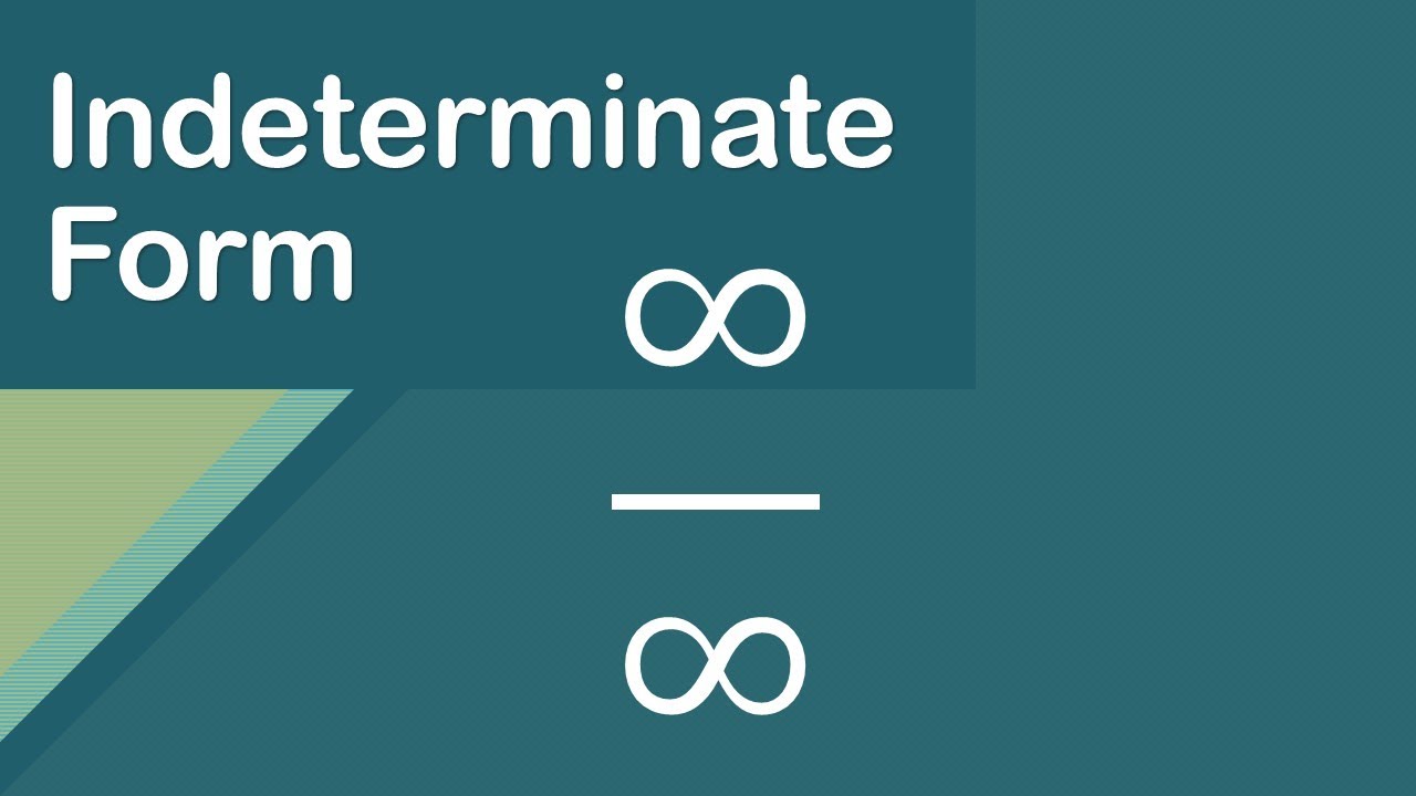 Why Is Infinity Over Infinity Indeterminate YouTube