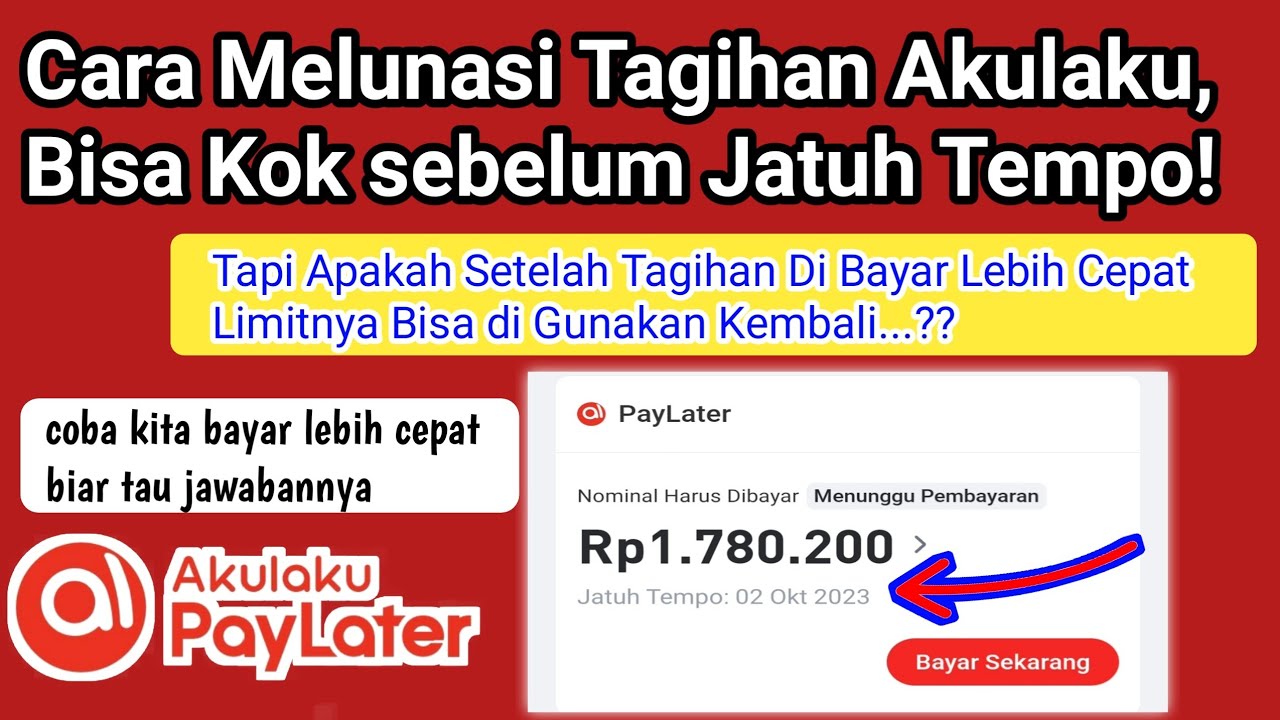 Cara Bayar Tagihan/Cicilan Akulaku Lebih Cepat Dari Tanggal Jatuh Tempo ...
