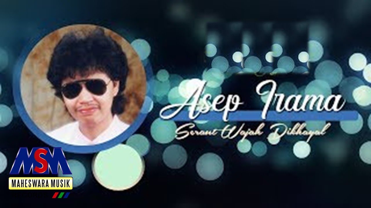 ASEP IRAMA - SERAUT WAJAH DIKHAYAL [OFFICIAL MUSIC VIDEO] LYRICS - YouTube