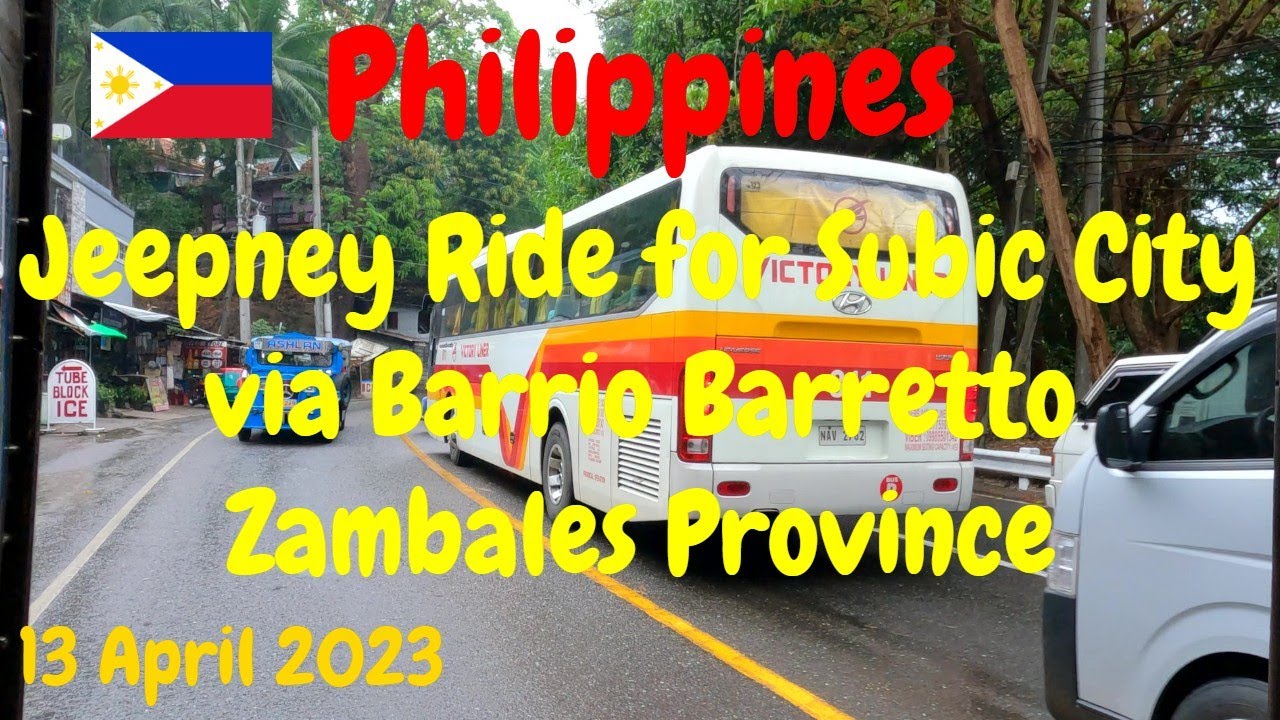 Jeepney Ride for Subic City via Barrio Barretto - Zambales Province ...