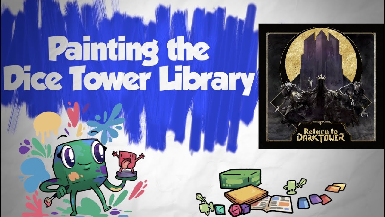 Painting the Dice Tower Library - Return to Dark Tower - YouTube