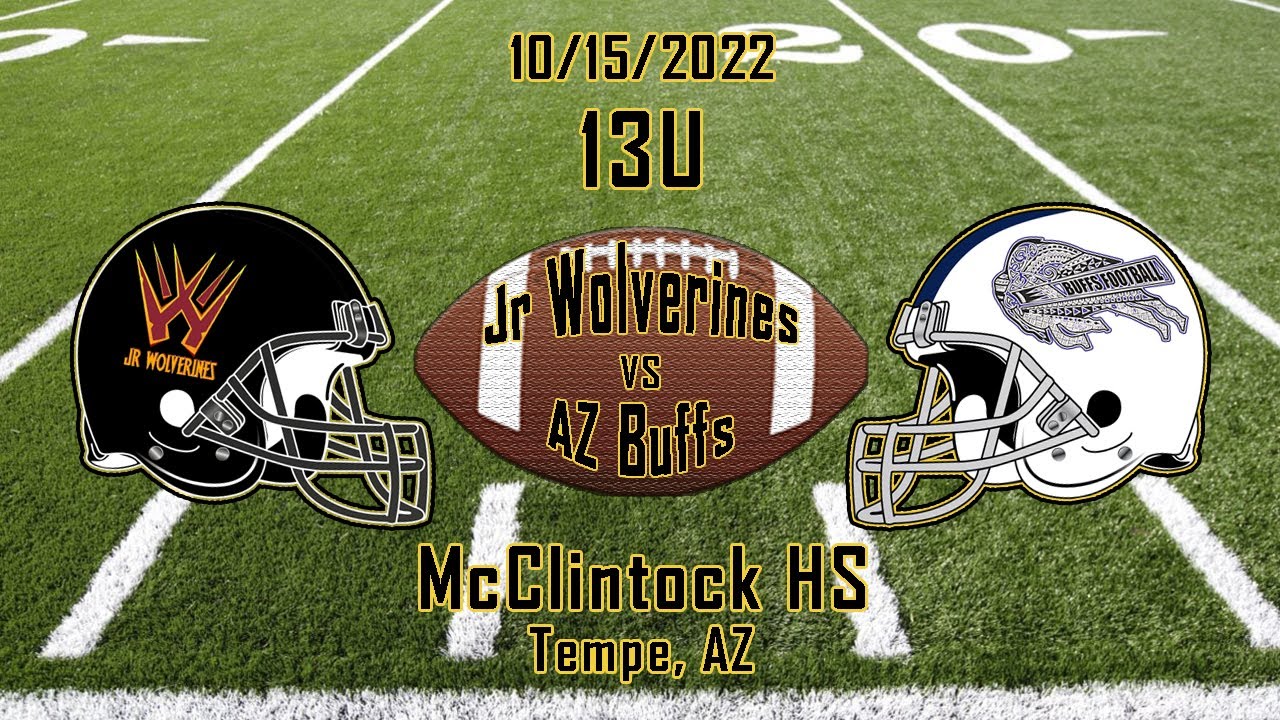 Fall League Tackle Football – AZ Buffs vs Jr Wolverines 13U 10/15/2022 ...