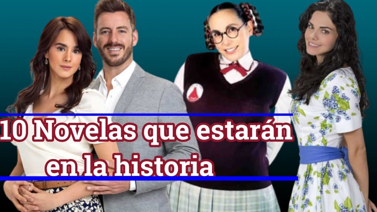 Top 10 Telenovelas Inolvidables - YouTube
