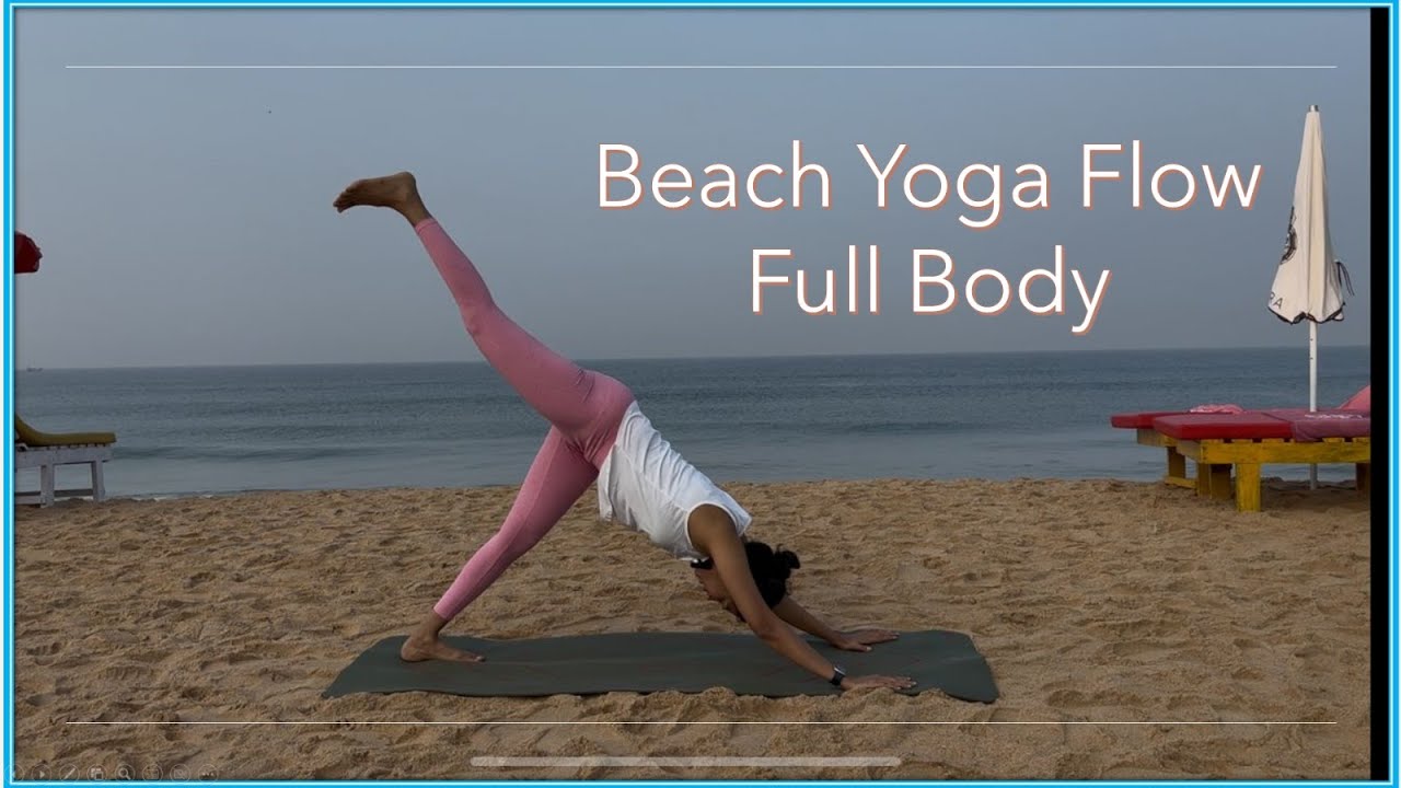 40 Min Morning Yoga Flow | Full Body Beach Yoga | Stretches for ...