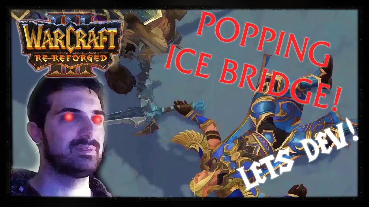 ICE, why you keep popping in? - Warcraft 3 Re Reforged LETS DEV! - YouTube