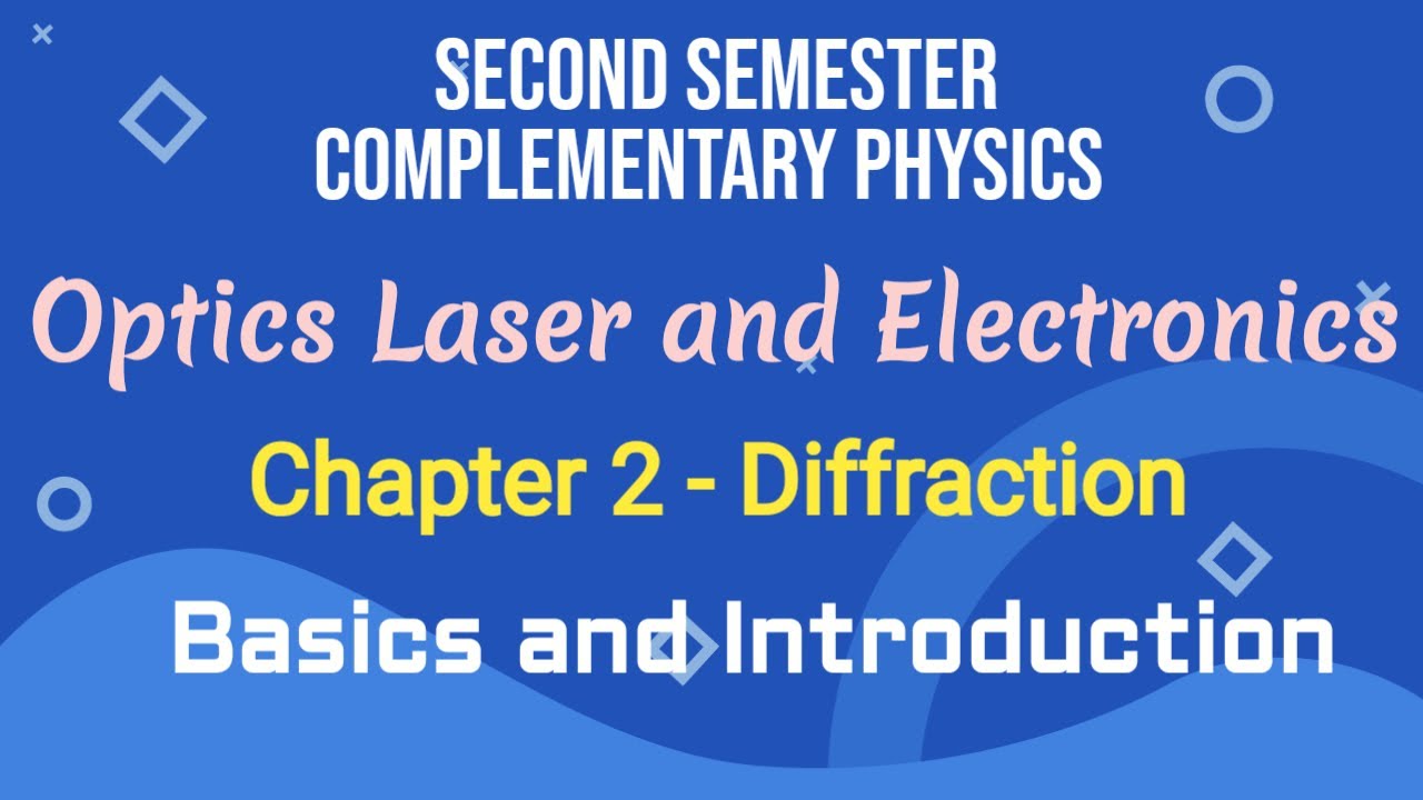 Basics and introduction/ chapter II - Diffraction / 2nd semester complementary physics - YouTube