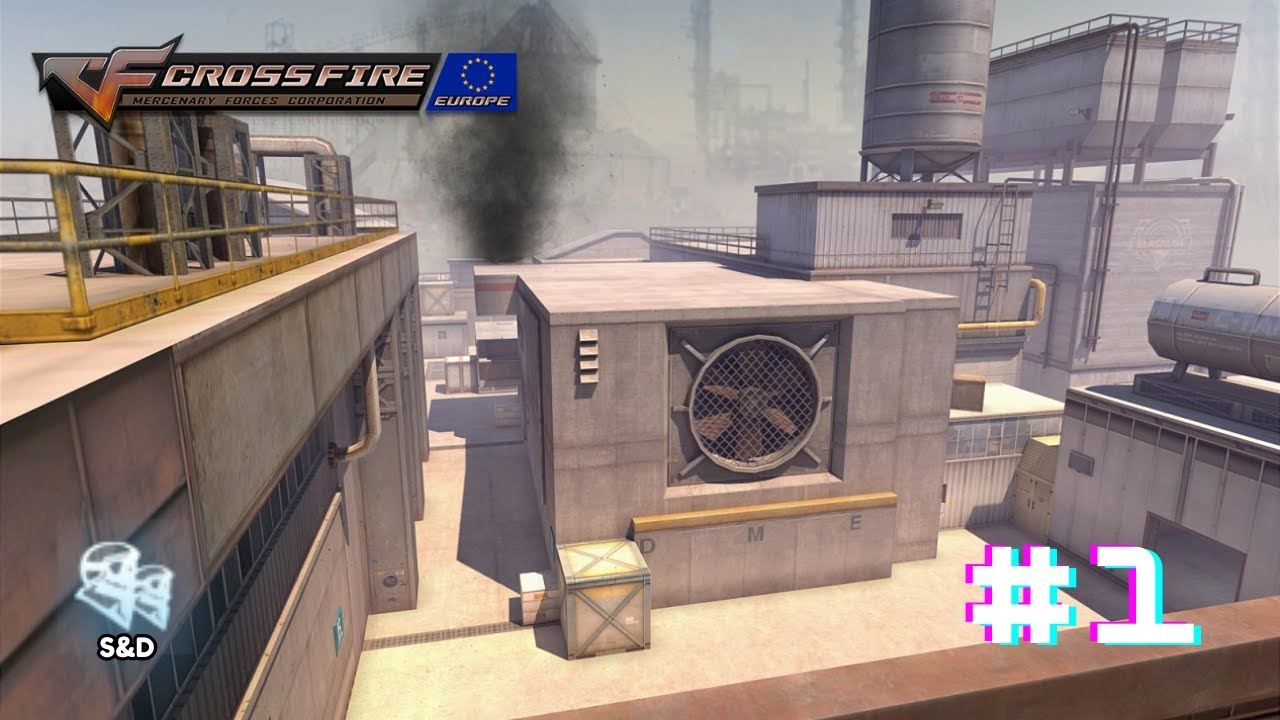 CrossFire EU || S&D - Refinery #1 - YouTube