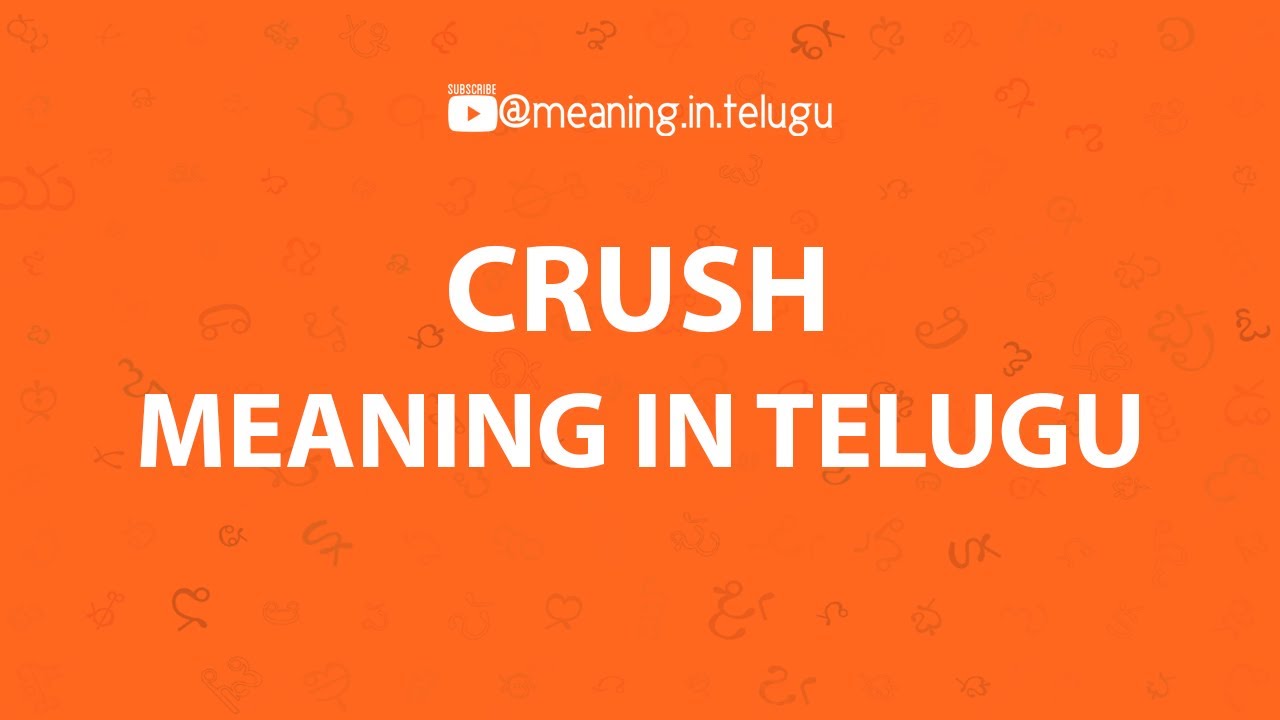 Crush Meaning In Telugu crush meaningintelugu telugumeaning meaning