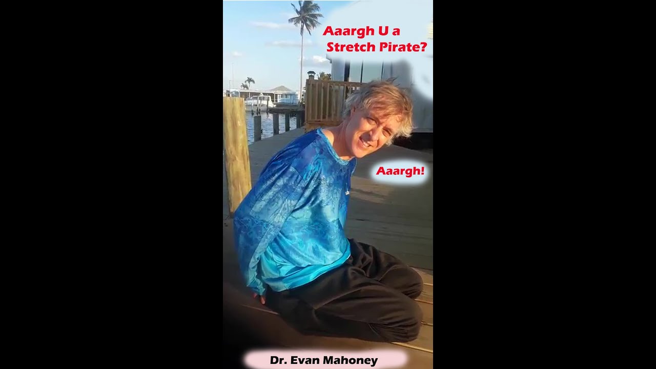 Pirate Stretch by Dr Evan Mahoney. Fountain of Youth Stretching - YouTube