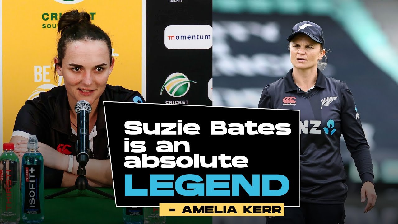Suzie Bates is an Absolute Legend: Amelia Kerr | SA v NZ | Press ...