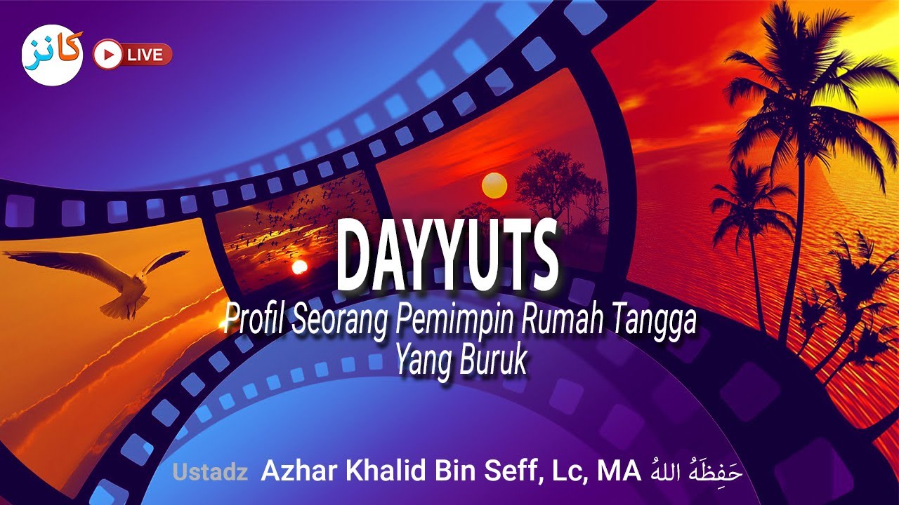 DAYYUTS - Ustadz Azhar Khalid Bin Seff, Lc, MA حفظه الله تعالى - YouTube