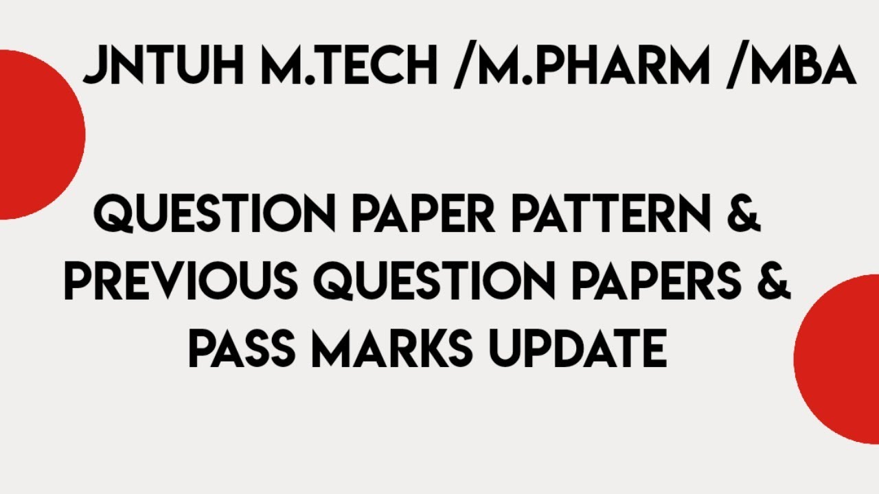 JNTUH M.TECH/M.PHARM/MBA QUESTION PAPER PATTERN & PASS MARKS || JNTUH ...