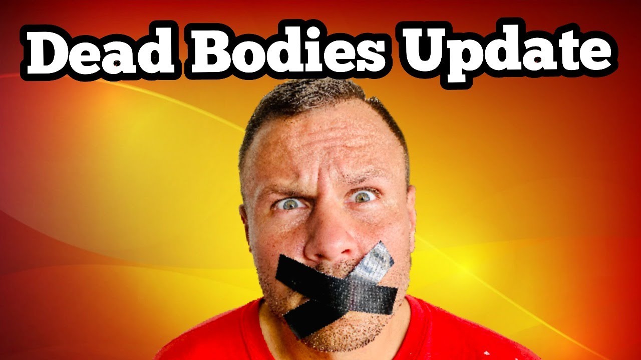 DEAD BODIES UPDATE YouTube dead-bodies-update-youtube
