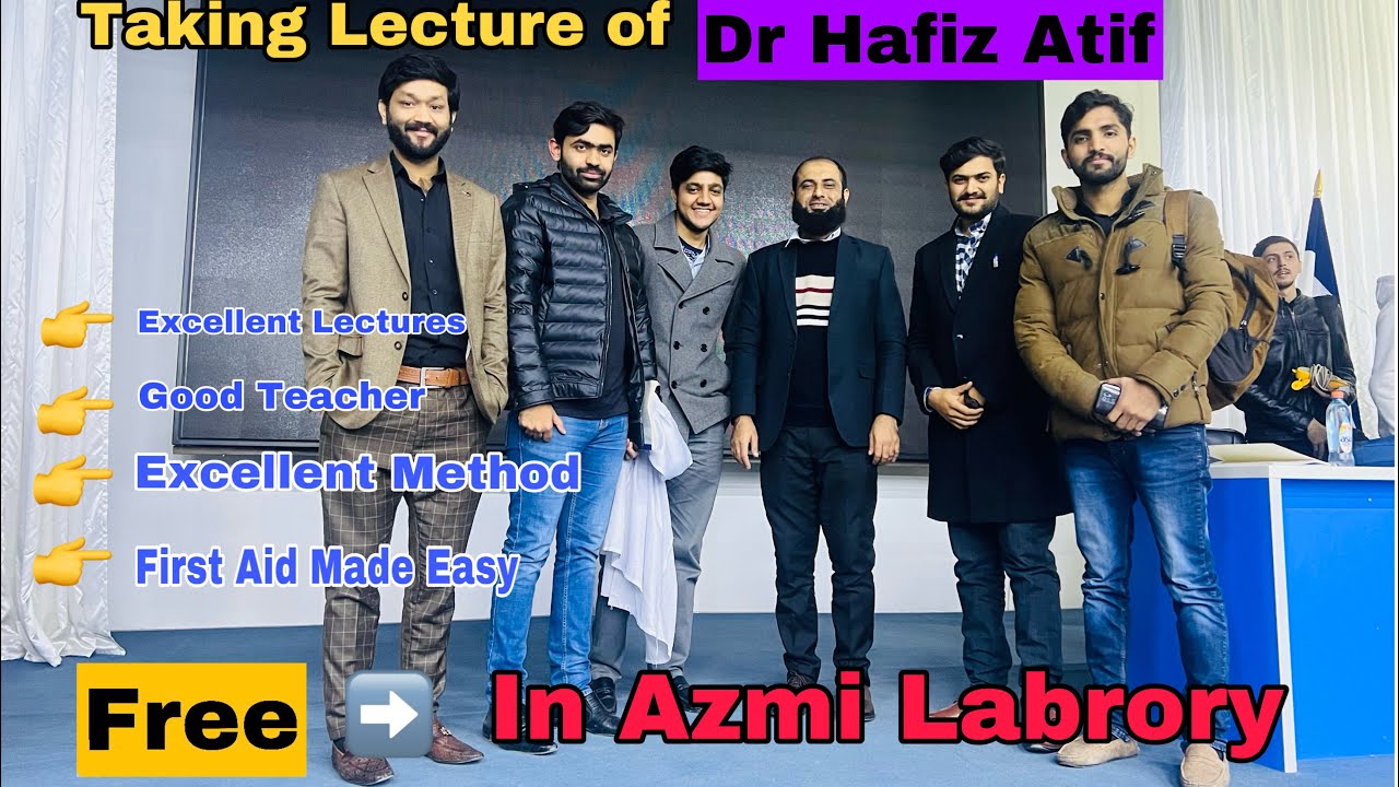 Dr Hafiz Atif Free Lecture |Asian medical institute| Great Teacher| CEO ...
