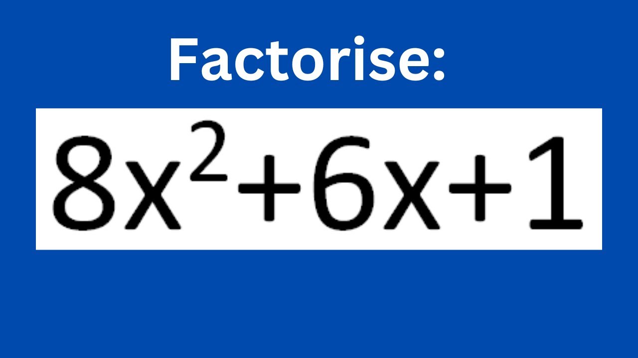 Factorise 8x 2 6x 1 YouTube