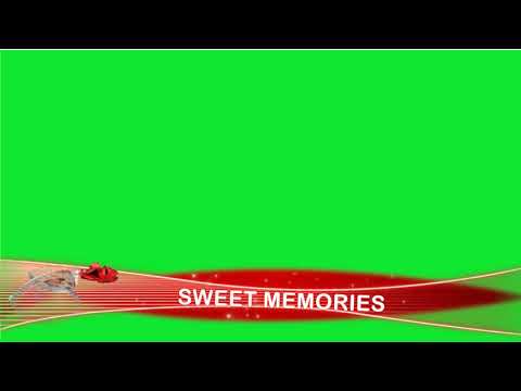 Green screen sweet memories video