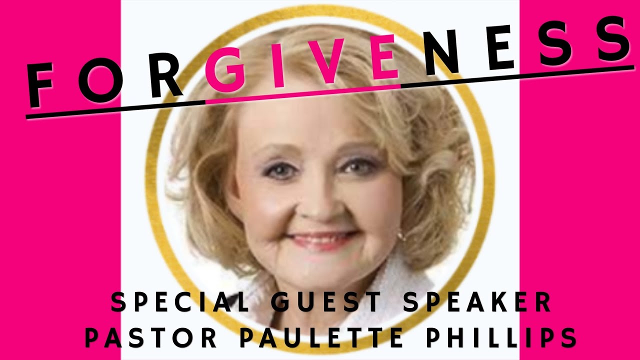 FORGIVENESS // Pastor Paulette Phillips // Spirit and Word Fellowship ...