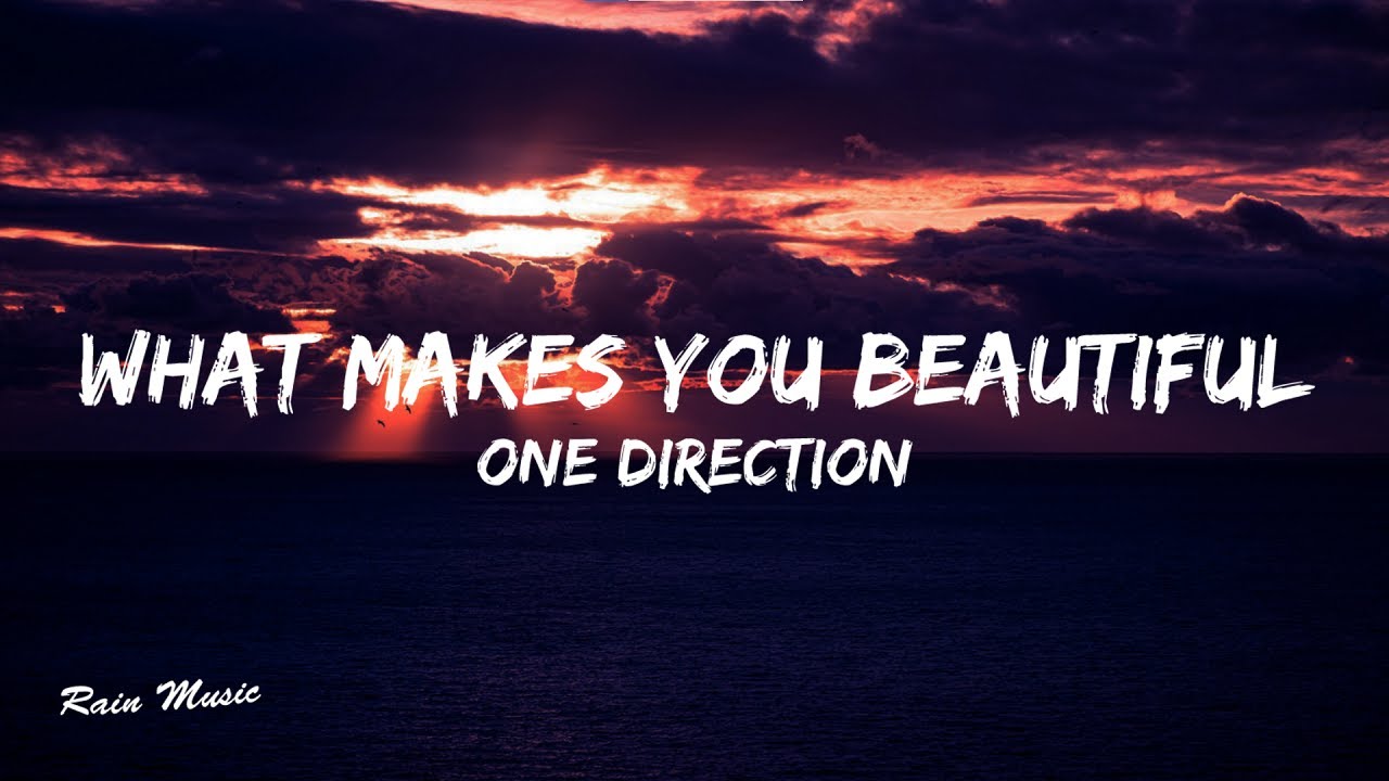 One Direction - What Makes You Beautiful (Lyrics) - YouTube