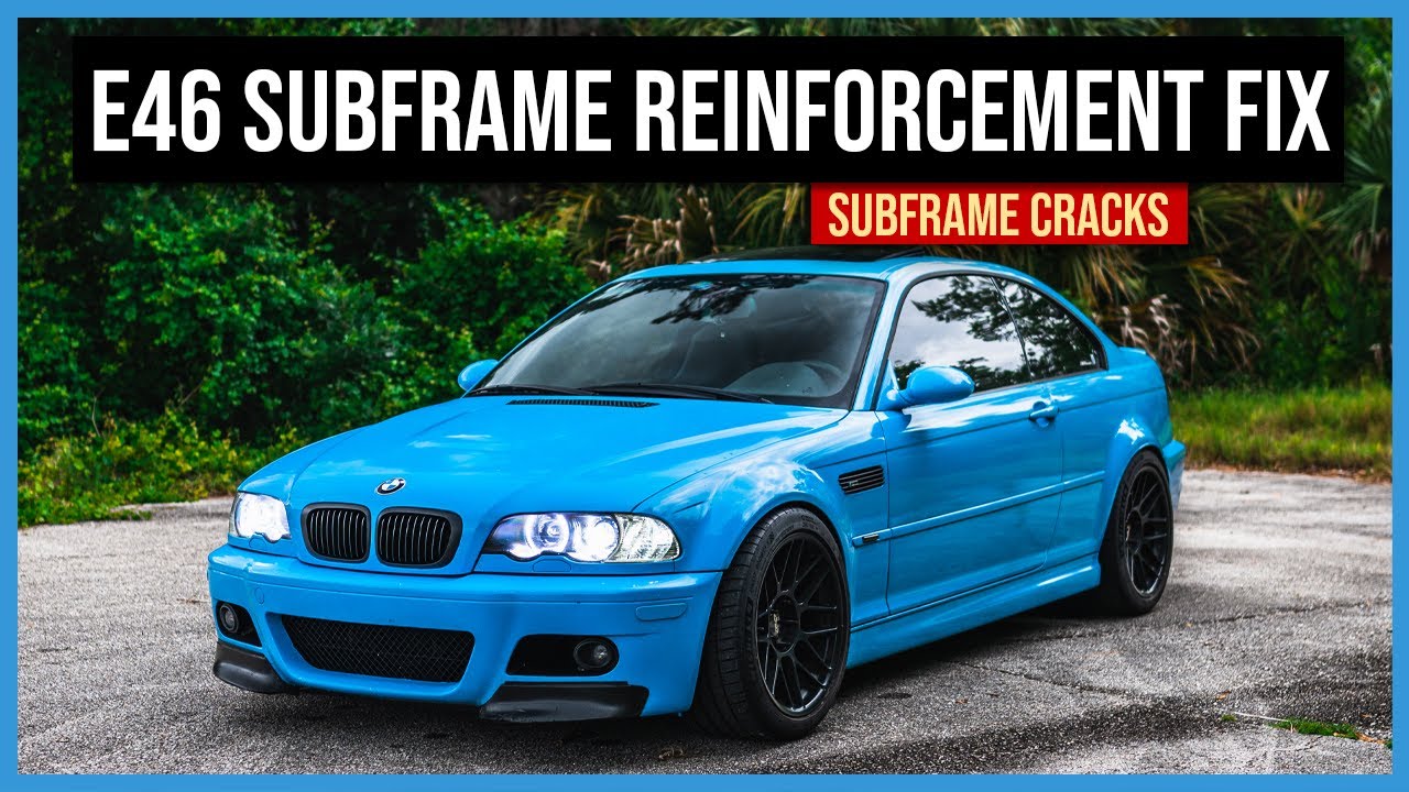 E46 Subframe Reinforcement - The Problem, The Process and the OEM+ ...