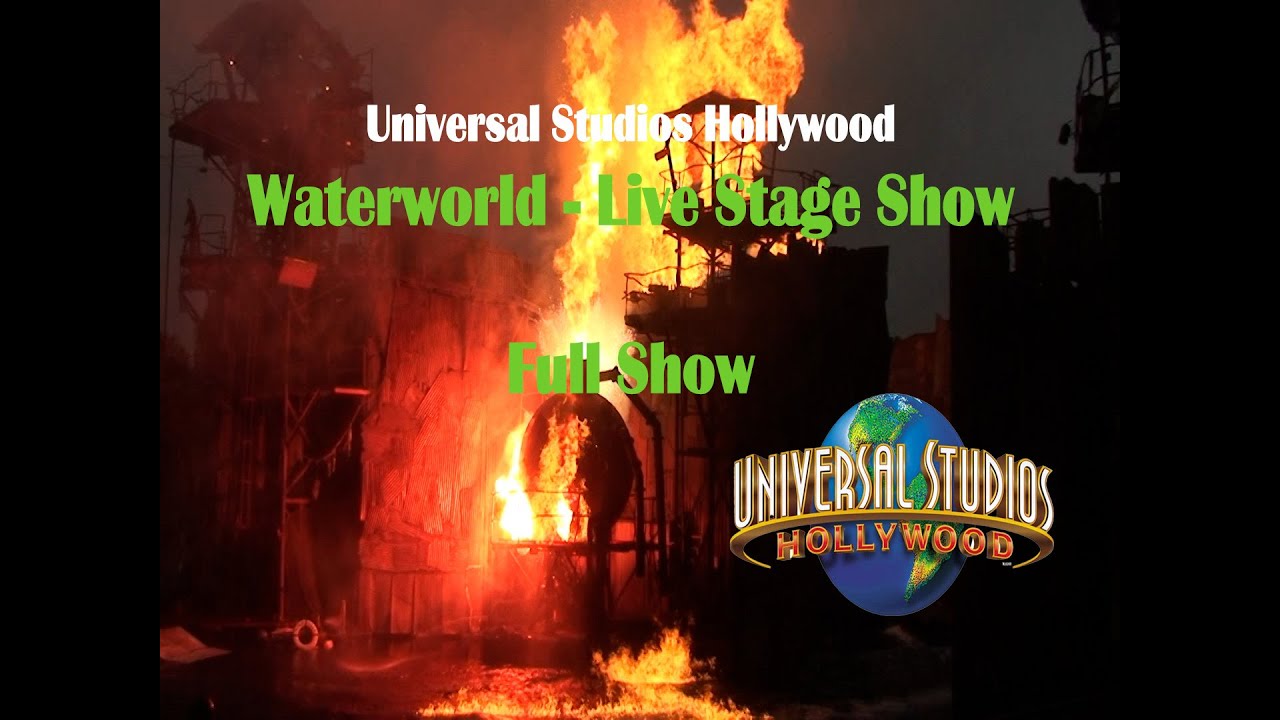 Universal Studios Hollywood - Complete Waterworld Stunt Show LIVE ...