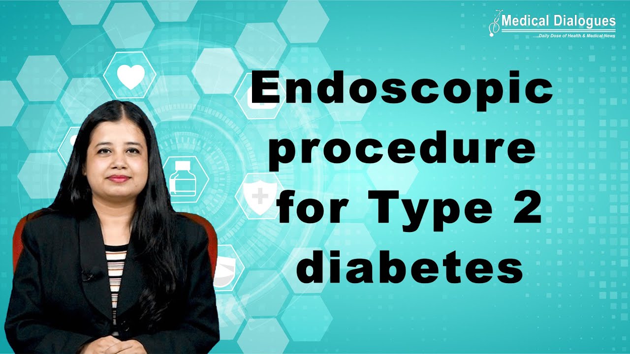 One-hour endoscopic procedure could eliminate need for insulin for type ...