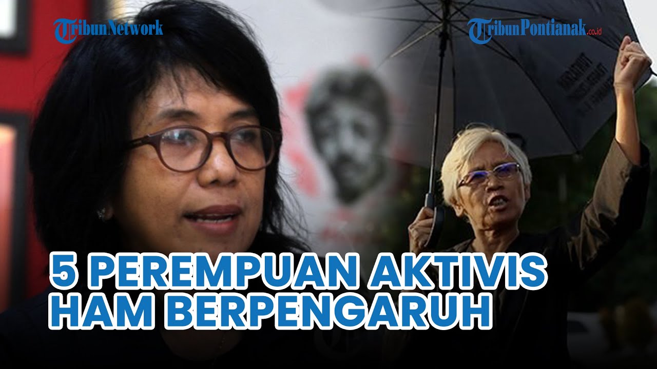 🔴 5 Perempuan Aktivis HAM Paling Berpengaruh di Indonesia - YouTube