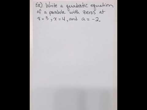 Writing a quadratic equation given zeroes - YouTube