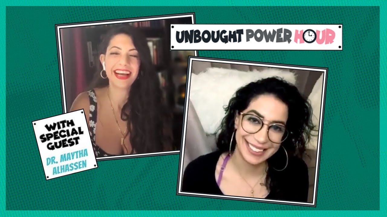 UNBOUGHT POWER HOUR | SEASON 1 Episode 7 with Dr. Maytha AlHassen - YouTube