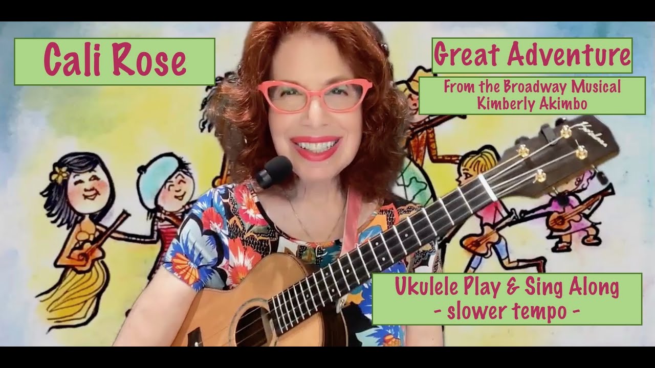 CALI ROSE & THE CC STRUMMERS - GREAT ADVENTURE (KIMBERLY AKIMBO ...