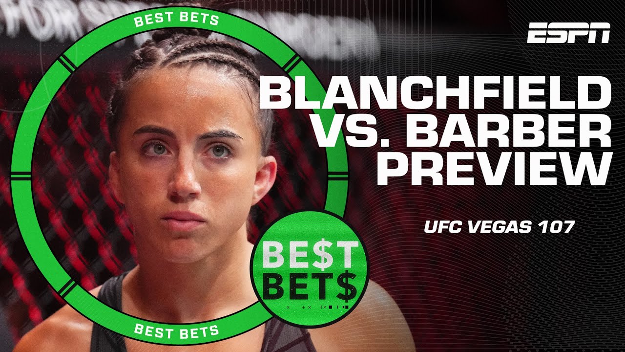 Best Bets for UFC Vegas 107: Erin Blanchfield vs. Maycee Barber | ESPN ...