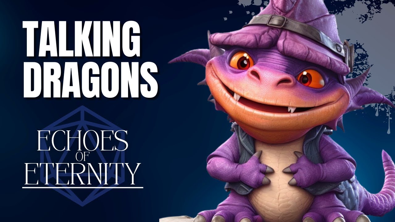 Talking Dragons: Quest For Friends | Echoes of Eternity Post-Show ...
