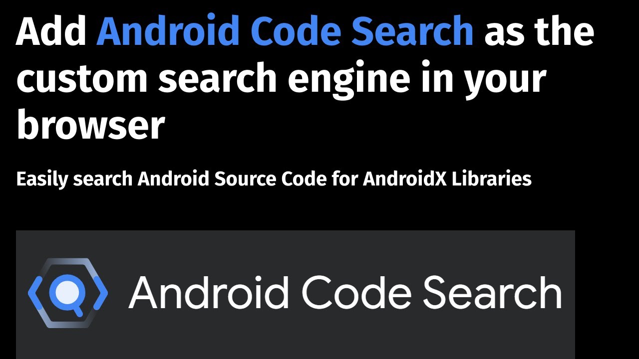 Add Android Code Search custom search engine in your browser - YouTube