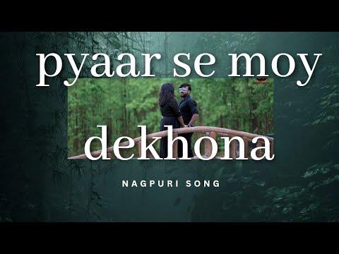 Pyaar se moy Dekhona || Sadri video song By Manish Lakra 2023 | Sonu ...