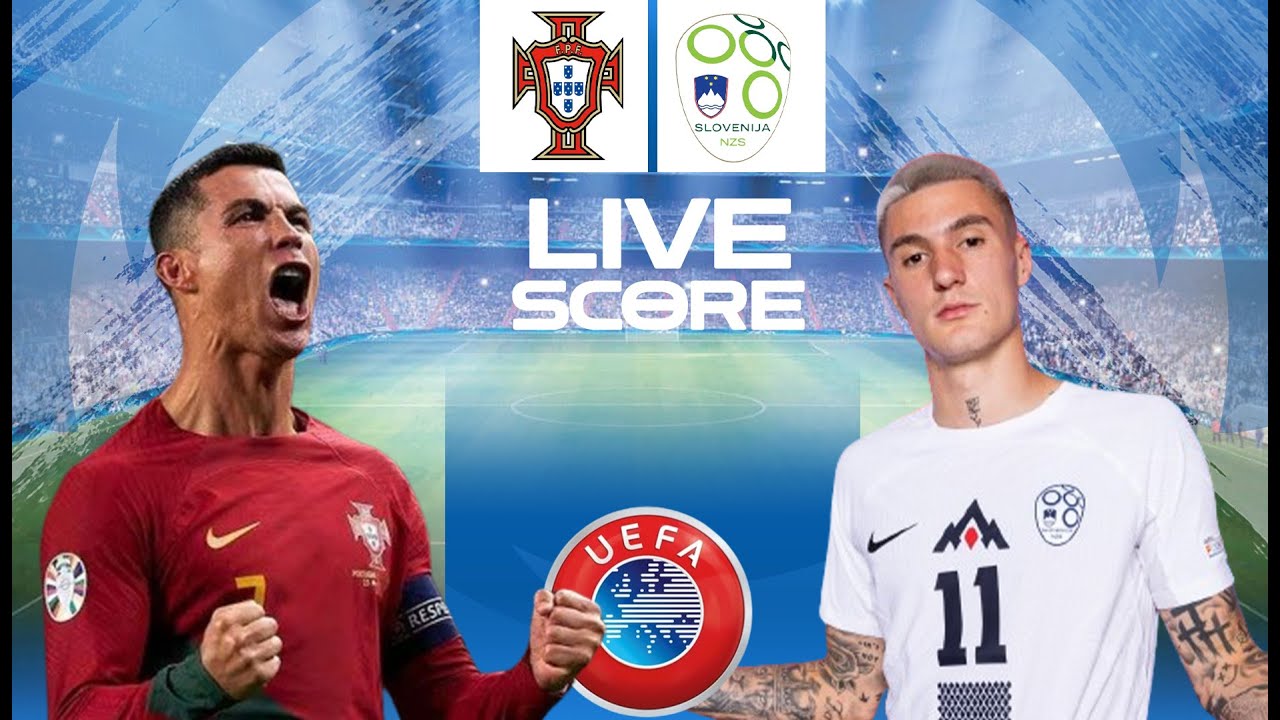 🔴 LIVE SCORE - PORTUGAL VS SLOVENIA I ROUND OF 16 UEFA EURO 2024 - YouTube