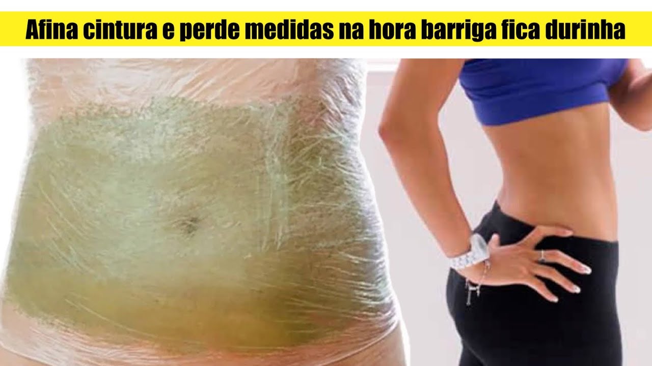 Como Afinar A Cintura Até 7 Cm E Diminuir Flacidez Da Barriga Na Hora