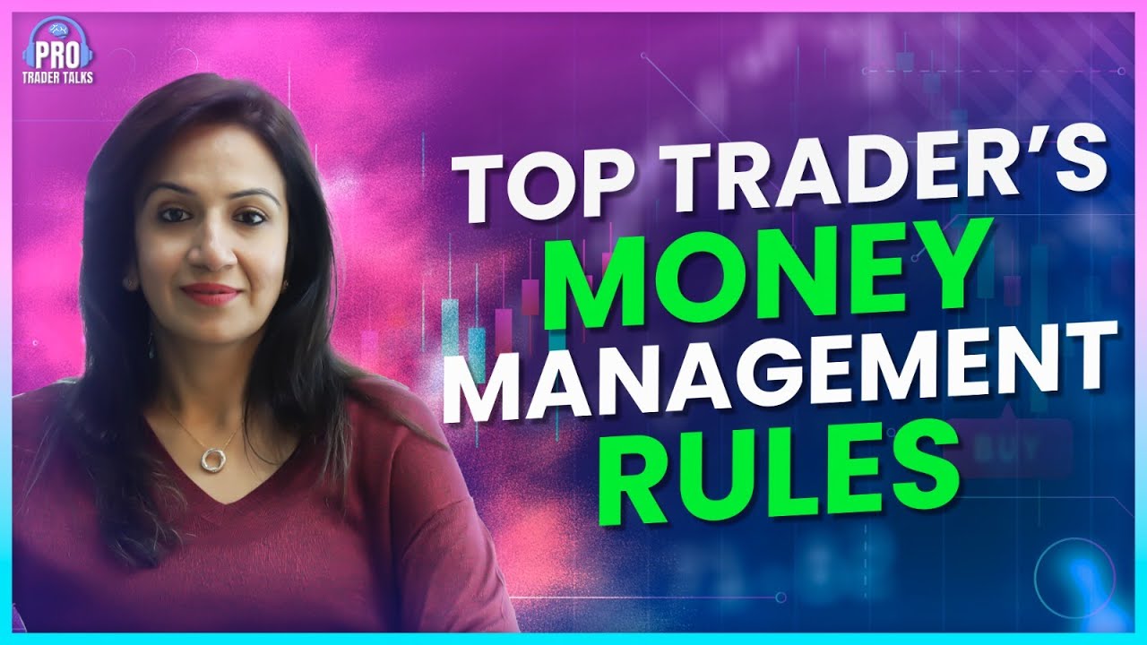 PRO Trader Talks | Top Trader’s Money Management Rules | Meghana Malkan ...