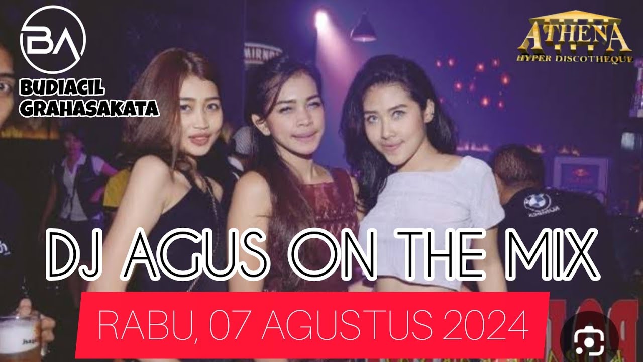 DJ AGUS TERBARU RABU 07 AGUSTUS 2024 | ANNIVERSARY MISTER DAYAT and ...