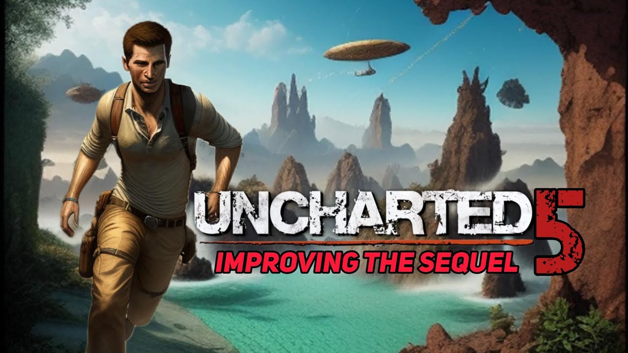 Uncharted 5: What Can They Improve? - YouTube