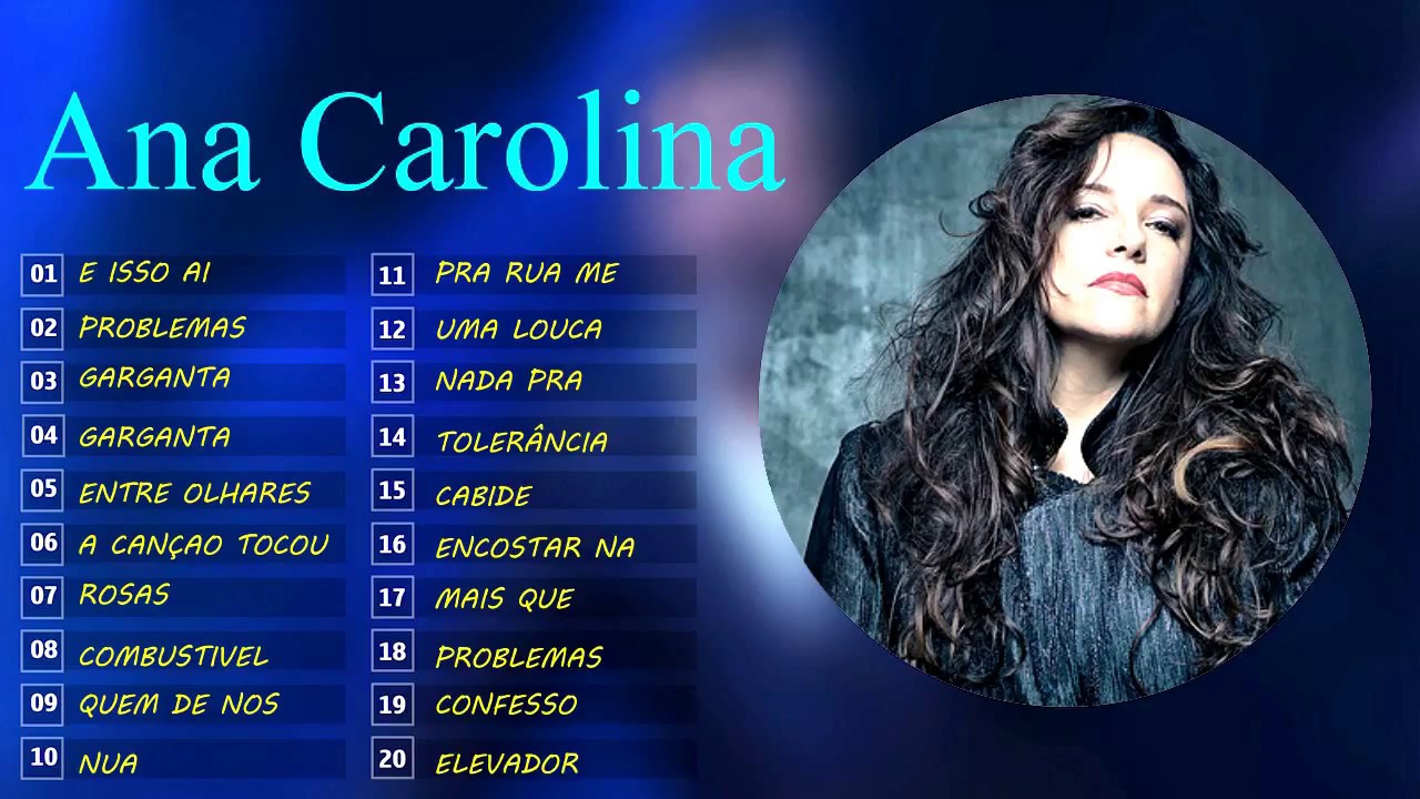 Melhor música brasileira Ana Carolina - Escolha as 20 melhores músicas ...