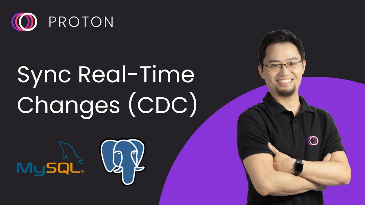 How to sync real-time changes from MySQL/PG to Proton (CDC) - YouTube
