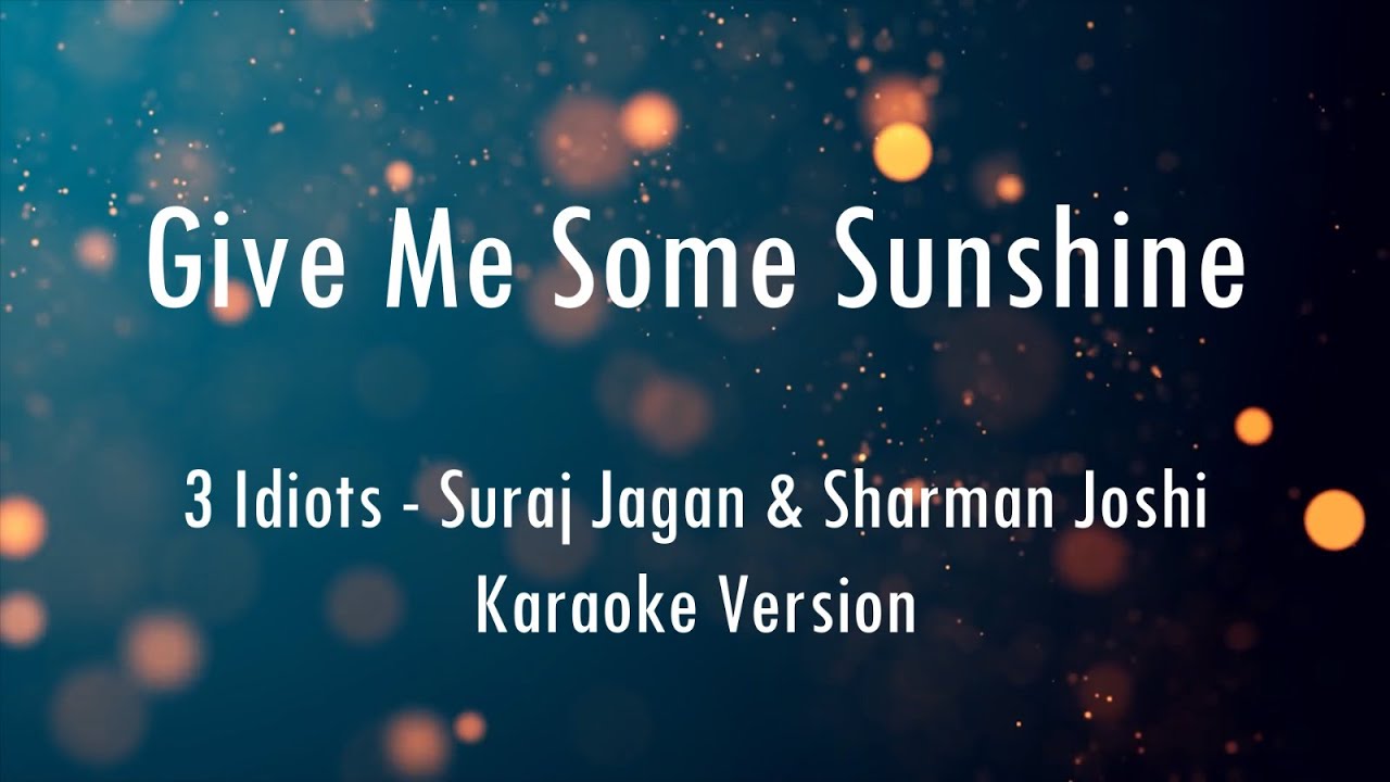 Give Me Some Sunshine | 3 Idiots | Karaoke With Lyrics | Only Guitra ...