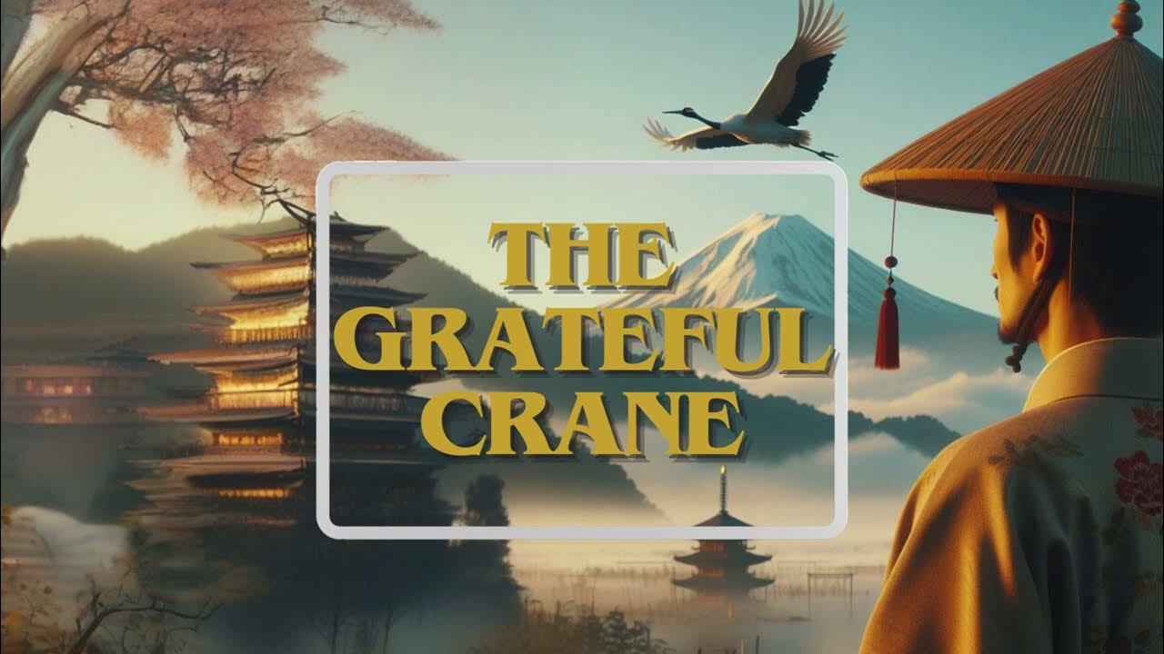 THE GRATEFUL CRANE | JAPANESE FOLKTALE - YouTube