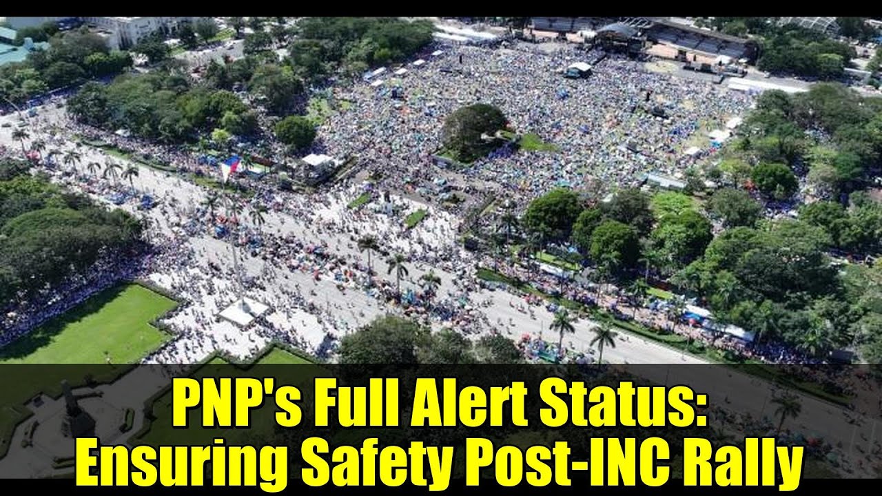 PNP's Full Alert Status: Ensuring Safety Post-INC Rally - YouTube