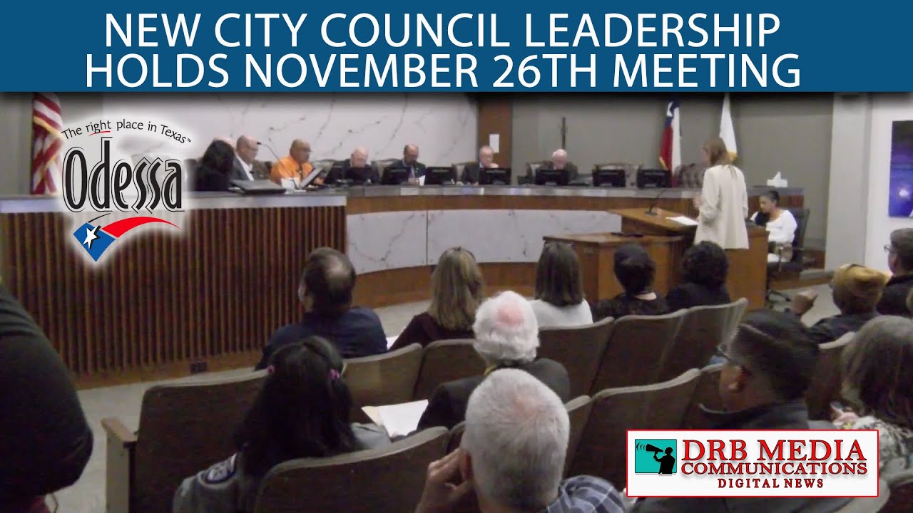 New City of Odessa Council Leaderships Holds November 26th Council ...