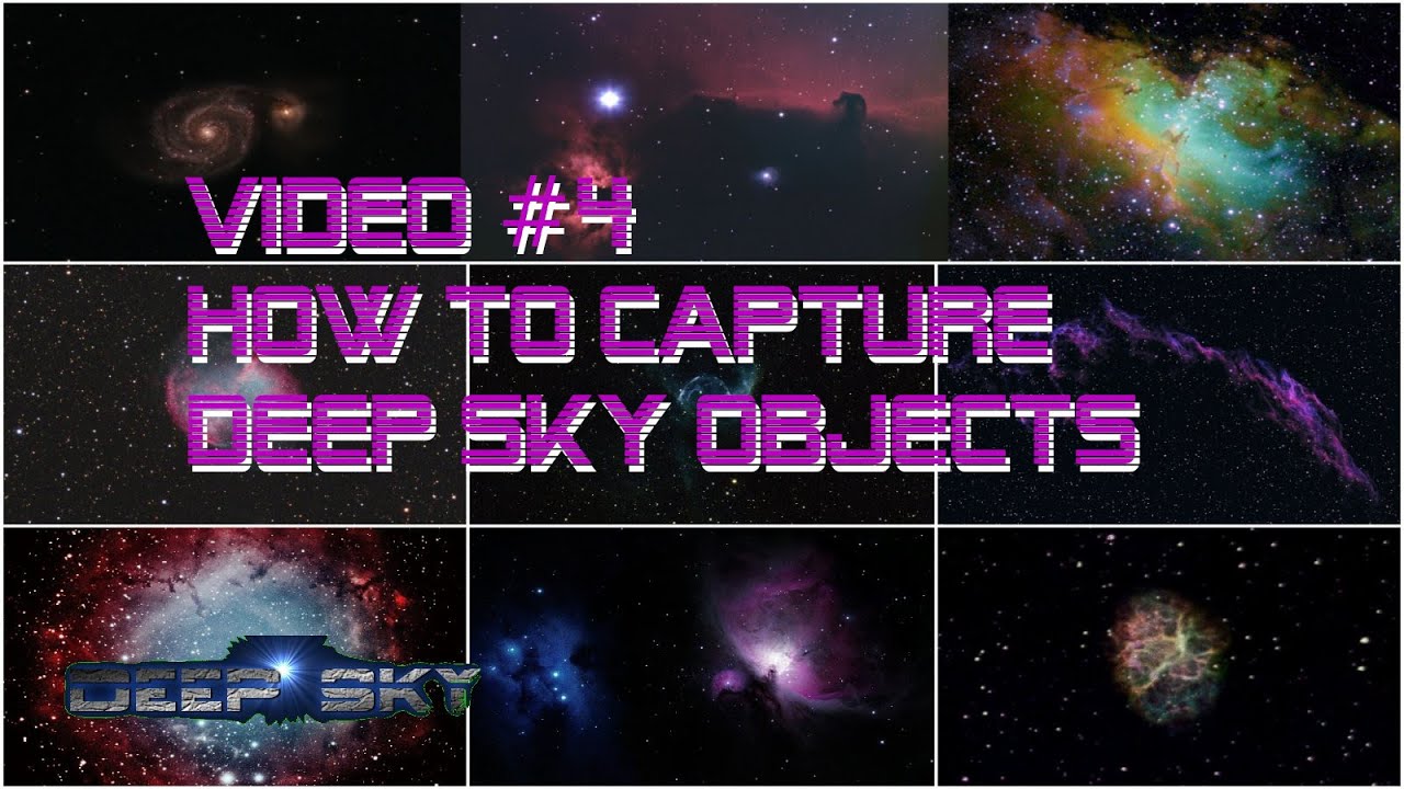 Video #4 How to capture deep sky objects with an astro-camera - YouTube