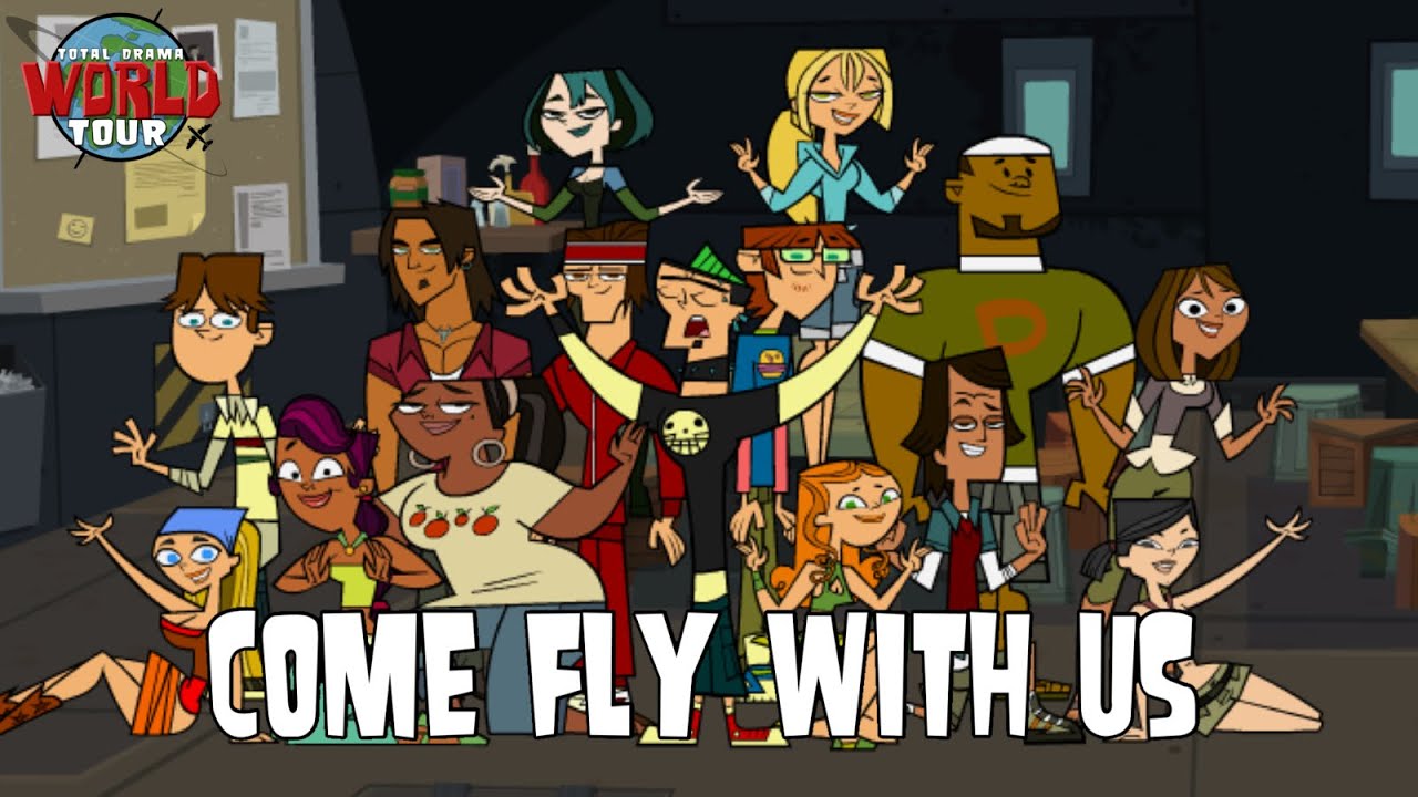 Total Drama World Tour Song - Come Fly With Us - YouTube