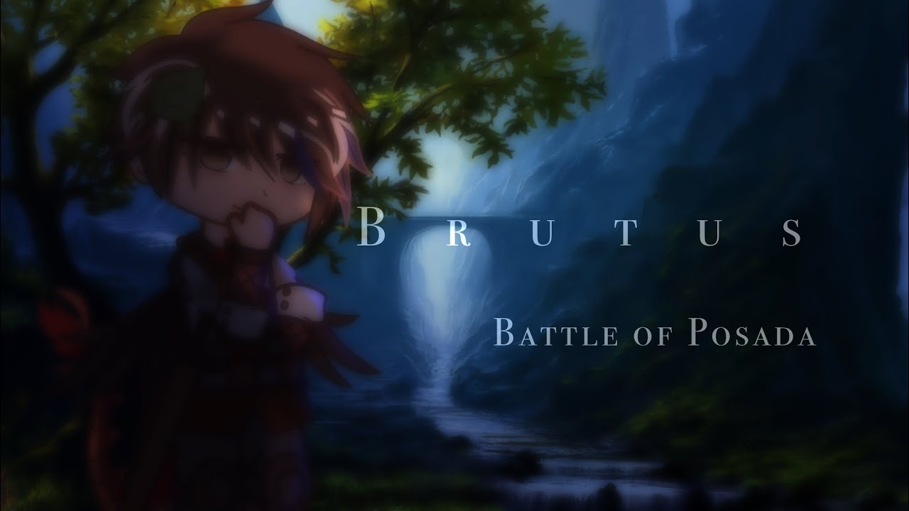 Brutus | Countryhumans | Battle of Posada - YouTube