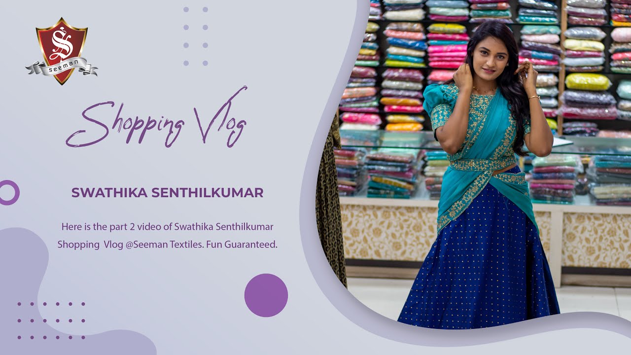 Swathika Senthilkumar Fun Shopping Vlog @SeemanTextiles_YT Part 2| Best ...