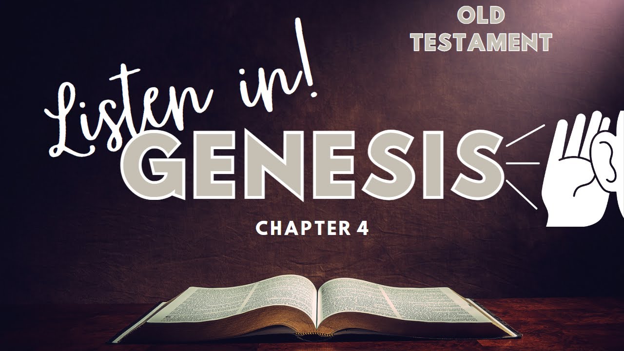 The Book of Genesis Chapter 4 of the Holy Bible (KJV) - Listen and Read ...